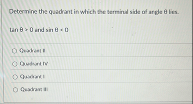 Solved Determine the quadrant in which the terminal side of | Chegg.com