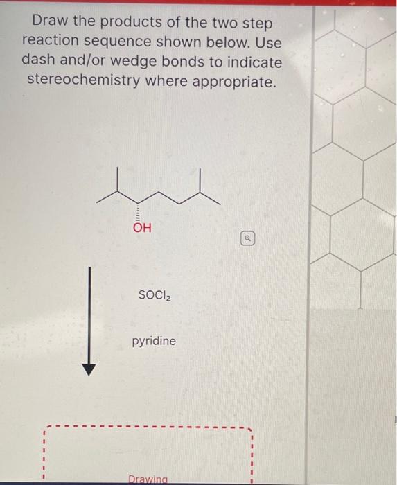Solved Draw the products of the two step reaction sequence | Chegg.com