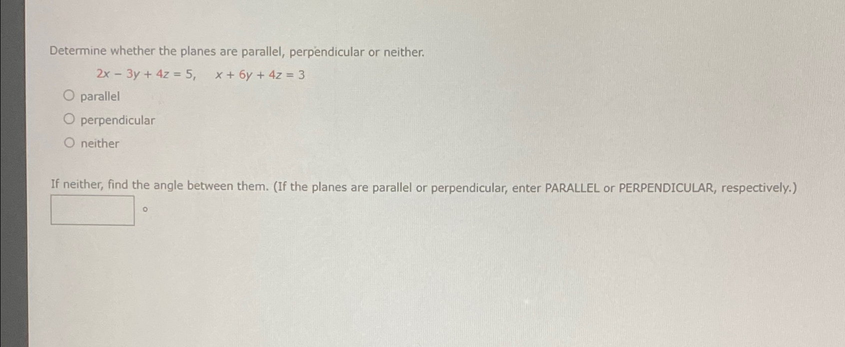 Solved Determine whether the planes are parallel, | Chegg.com