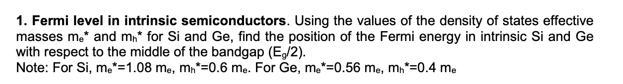 Solved Fermi level in ﻿intrinsic semiconductors. Using the | Chegg.com