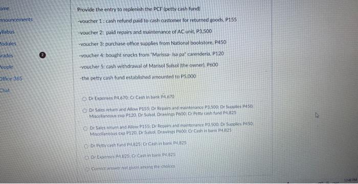 Provide the entry to replenish the PCF (petty cash | Chegg.com