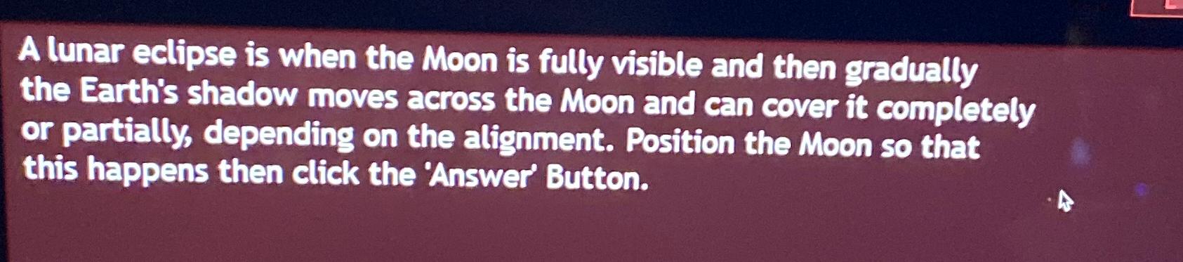 Solved A lunar eclipse is when the Moon is fully visible and | Chegg.com