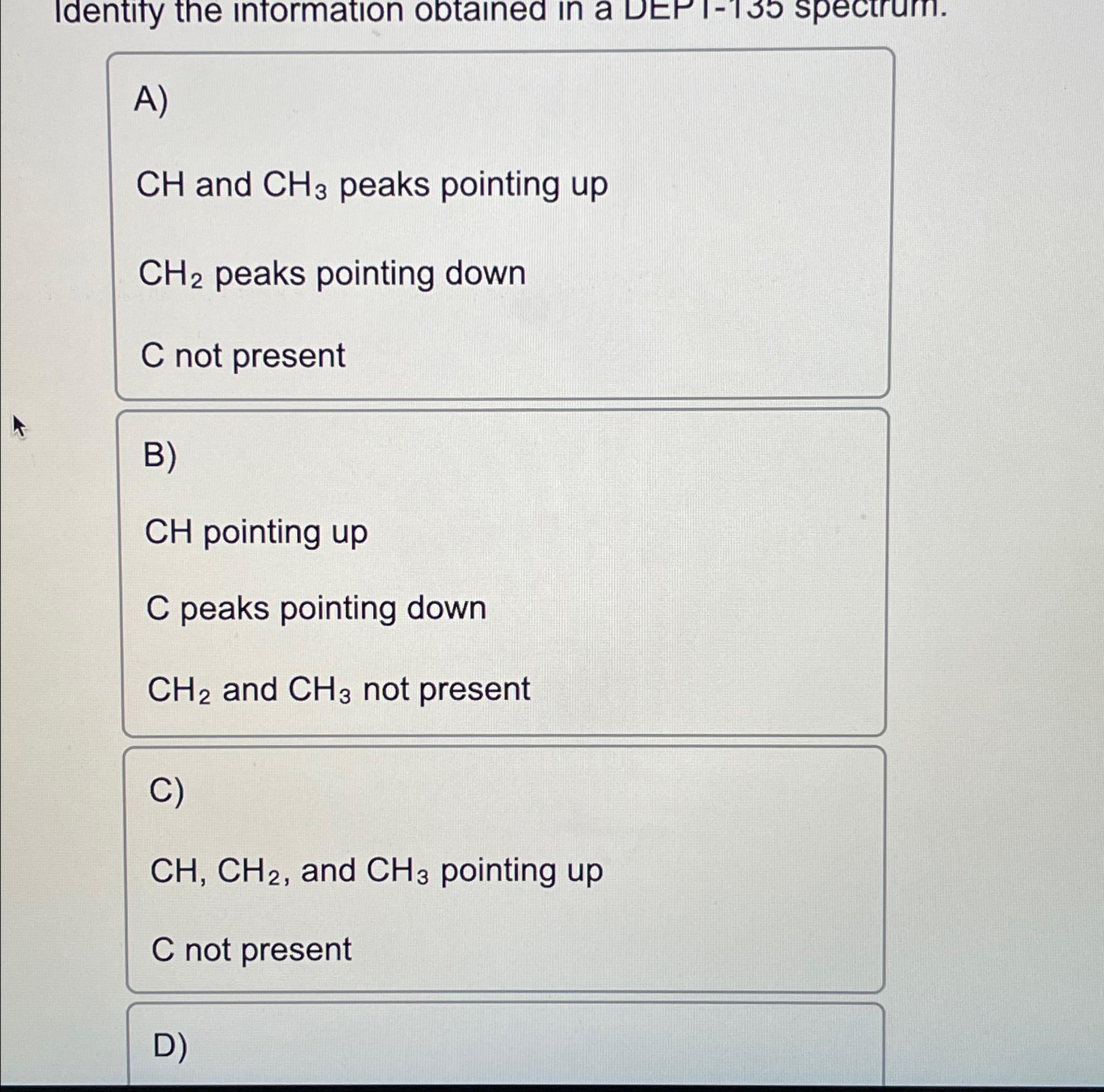 Solved A)\\nCH and CH_(3) peaks pointing up\\nCH_(2) peaks | Chegg.com