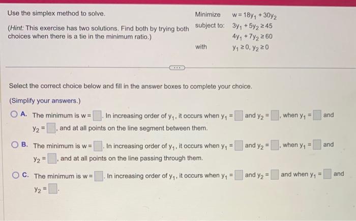 Solved Use the simplex method to solve. choices when there | Chegg.com