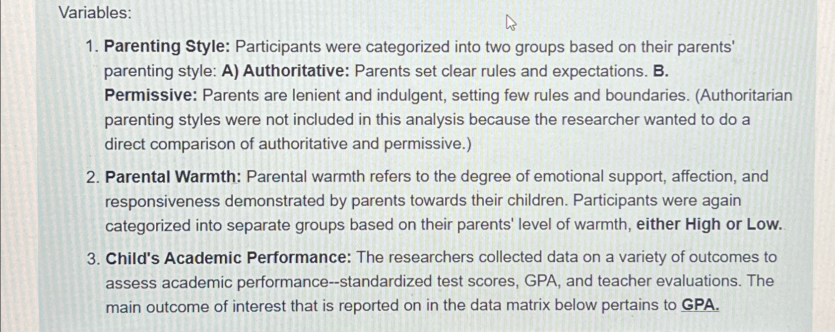 Solved Variables:Parenting Style: Participants were | Chegg.com