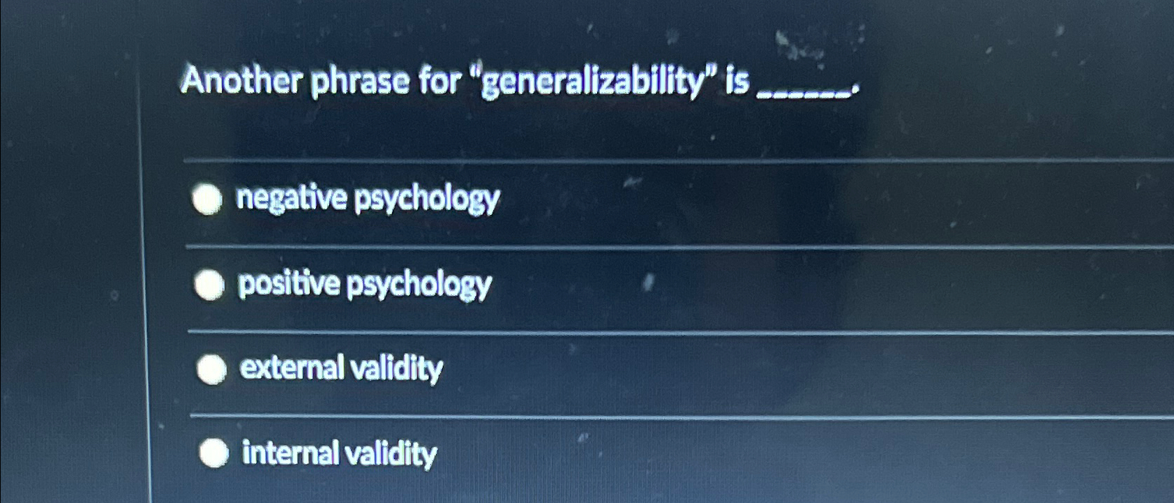 Solved Another phrase for "generalizability" isnegative | Chegg.com