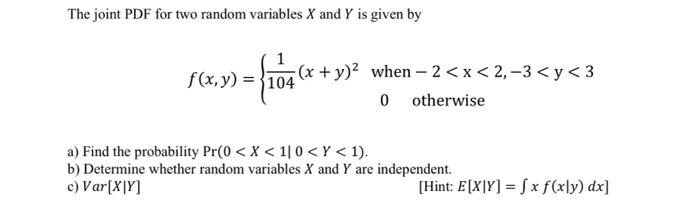 Solved The joint PDF for two random variables X and Y is | Chegg.com