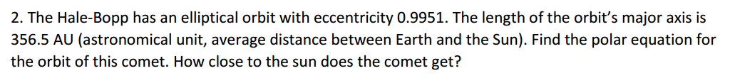 Solved 2 the Hale Bopp Has An Elliptical Orbit With
