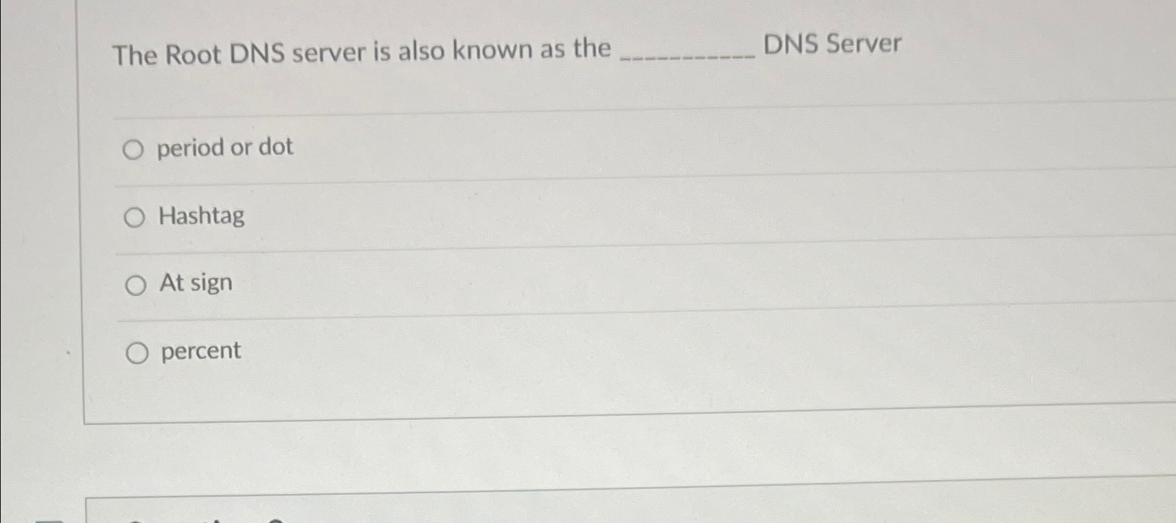 Solved The Root DNS server is also known as the ﻿DNS | Chegg.com