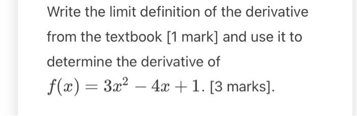 Solved Write the limit definition of the derivative from the | Chegg.com