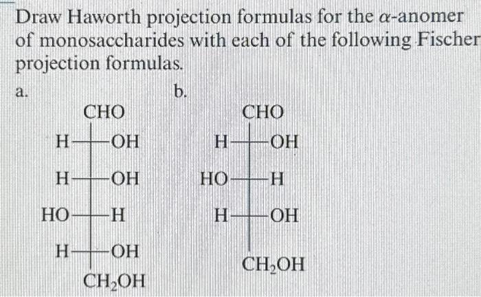 Solved Draw Haworth projection formulas for the a-anomer of | Chegg.com