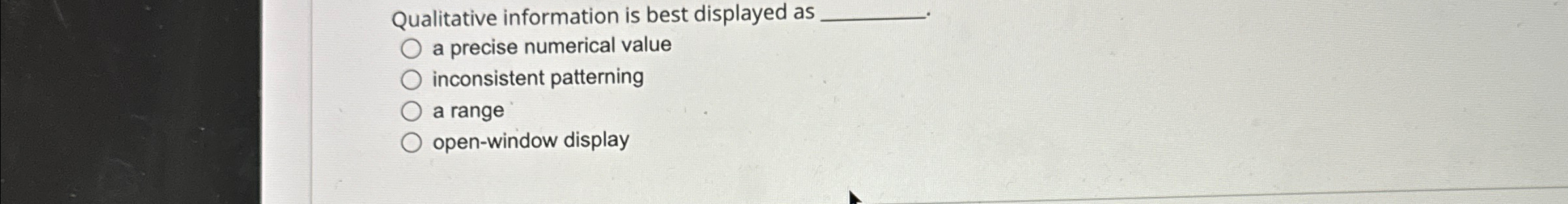 Solved Qualitative information is best displayed asa precise | Chegg.com