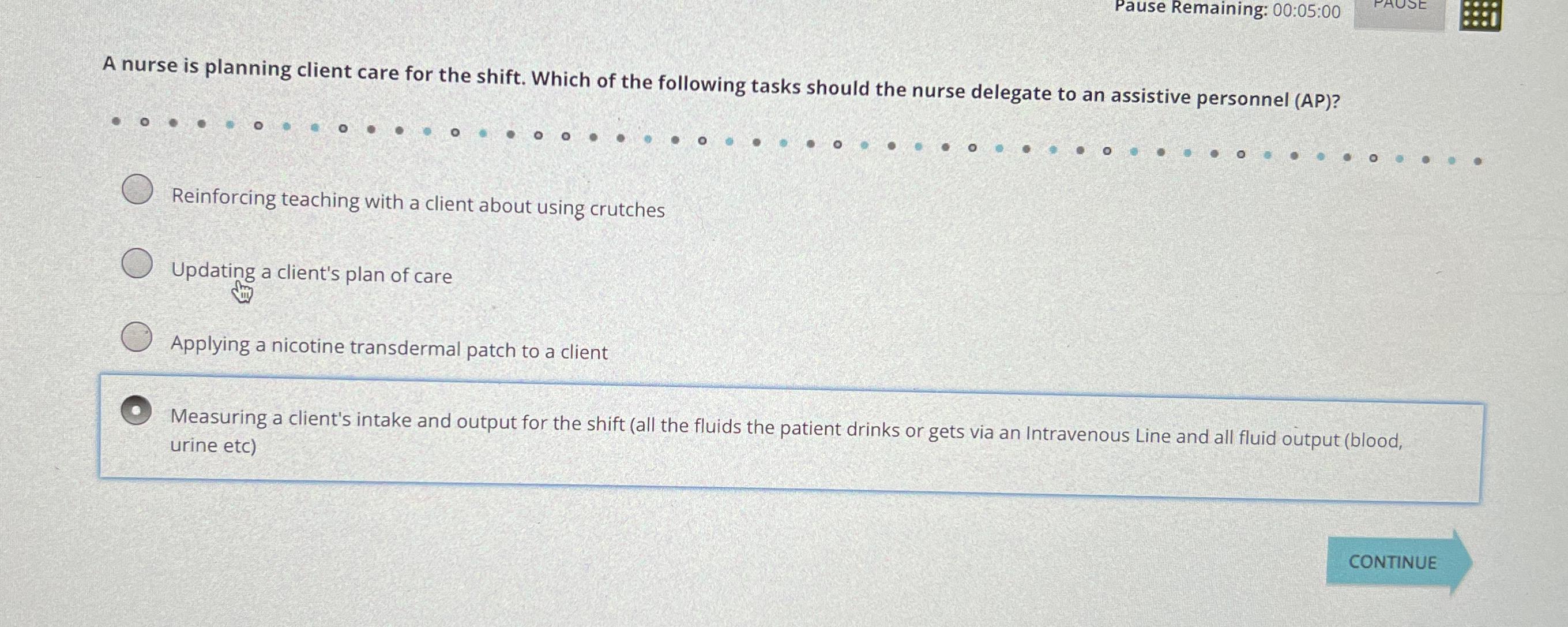 Solved Pause Remaining: 00:05:00A nurse is planning client | Chegg.com