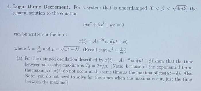 4. Logarithmic Decrement. For a system that is | Chegg.com