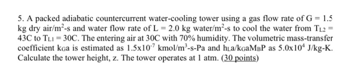 5. A packed adiabatic countercurrent water-cooling | Chegg.com