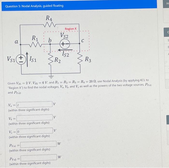 Solved Question 5: Nodal Analysis, guided floating a Vs1 + | Chegg.com