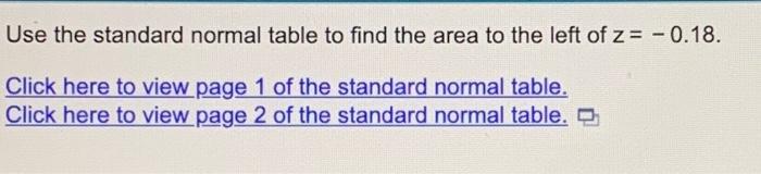 Solved Use the standard normal table to find the area to the | Chegg.com