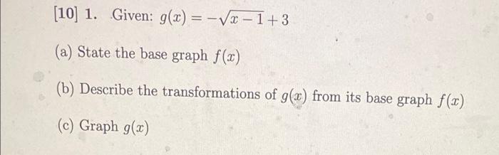 Solved [10] 1. Given: g(x)=−x−1+3 (a) State the base graph | Chegg.com