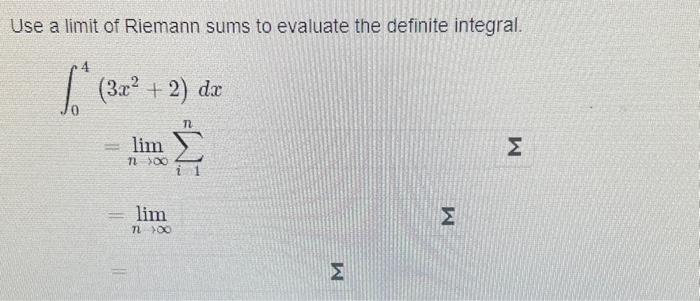 Solved Use a limit of Riemann sums to evaluate the definite | Chegg.com