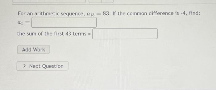 Solved For an arithmetic sequence, a13=83. If the common | Chegg.com