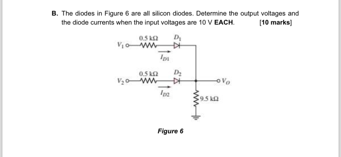 Solved by an EXPERT B. ﻿The diodes in Figure 6 ﻿are all silicon diodes ...
