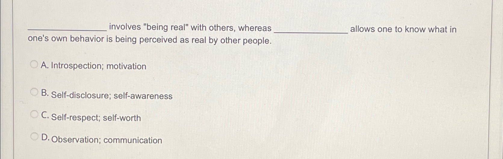 Solved involves "being real" with others, whereas allows one | Chegg.com