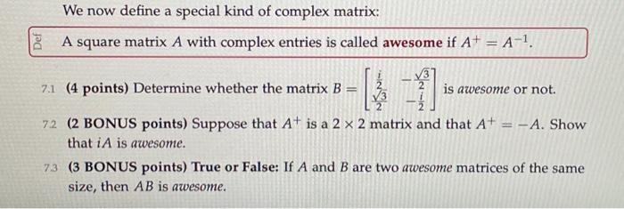 Solved We now define a special kind of complex matrix: A | Chegg.com