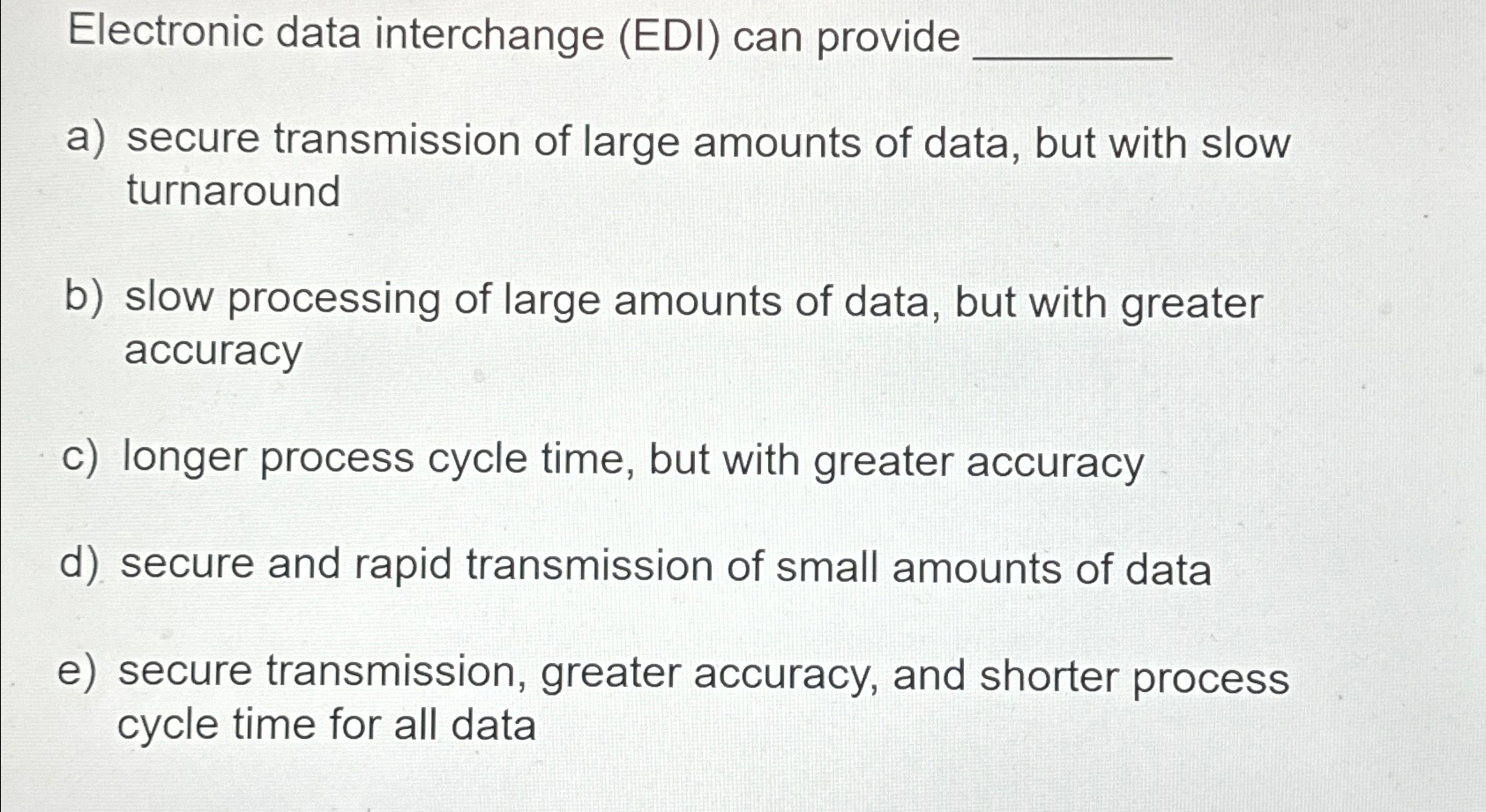 Solved Electronic data interchange (EDI) ﻿can providea) | Chegg.com