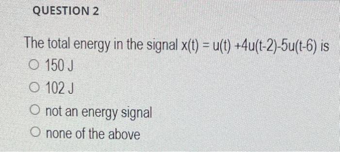 Solved The total energy in the signal | Chegg.com