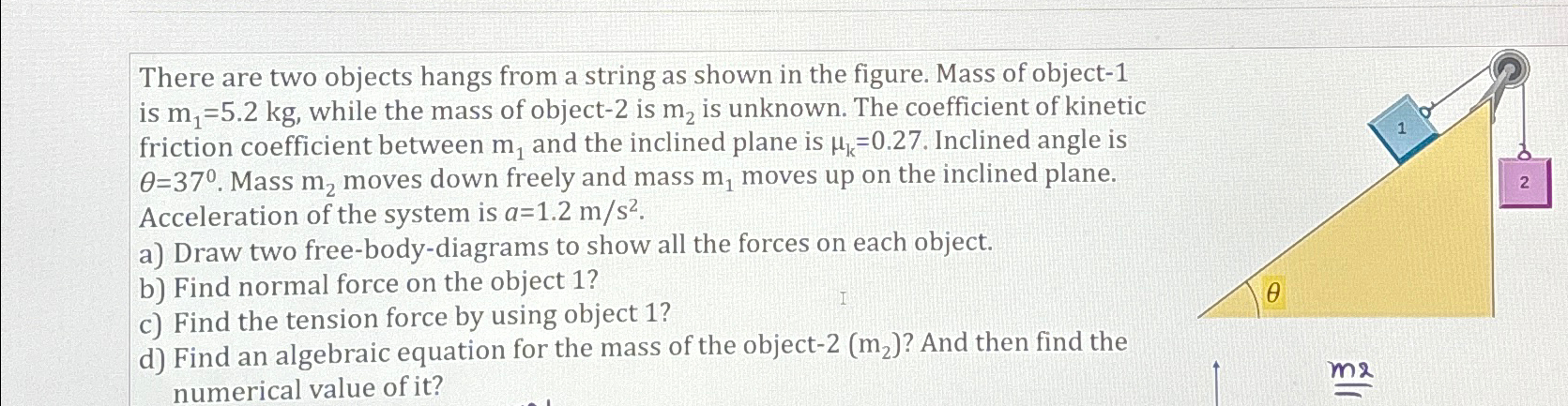 There are two objects hangs from a string as shown in | Chegg.com