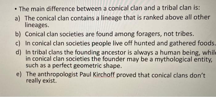 Solved • The main difference between a conical clan and a | Chegg.com