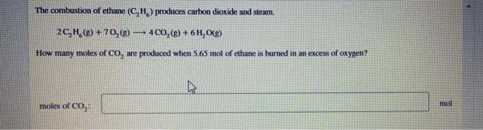 Solved The combustion of ethane (CH) produces carbon dioxide | Chegg.com