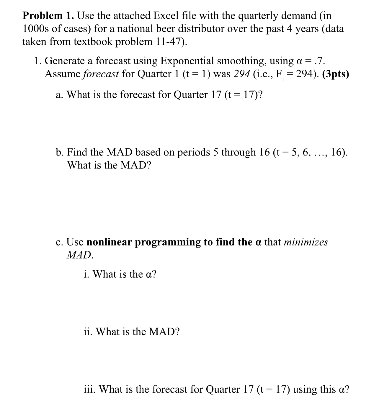 Problem 1. ﻿Use the attached Excel file with the | Chegg.com