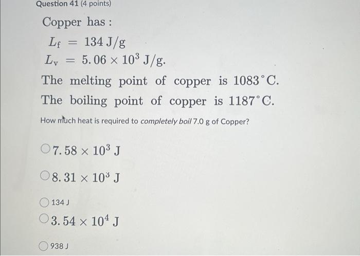 Solved Copper has: LfLv=134 J/g=5.06×103 J/g. The melting | Chegg.com
