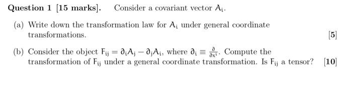 Solved Question 1 (15 marks). Consider a covariant vector | Chegg.com