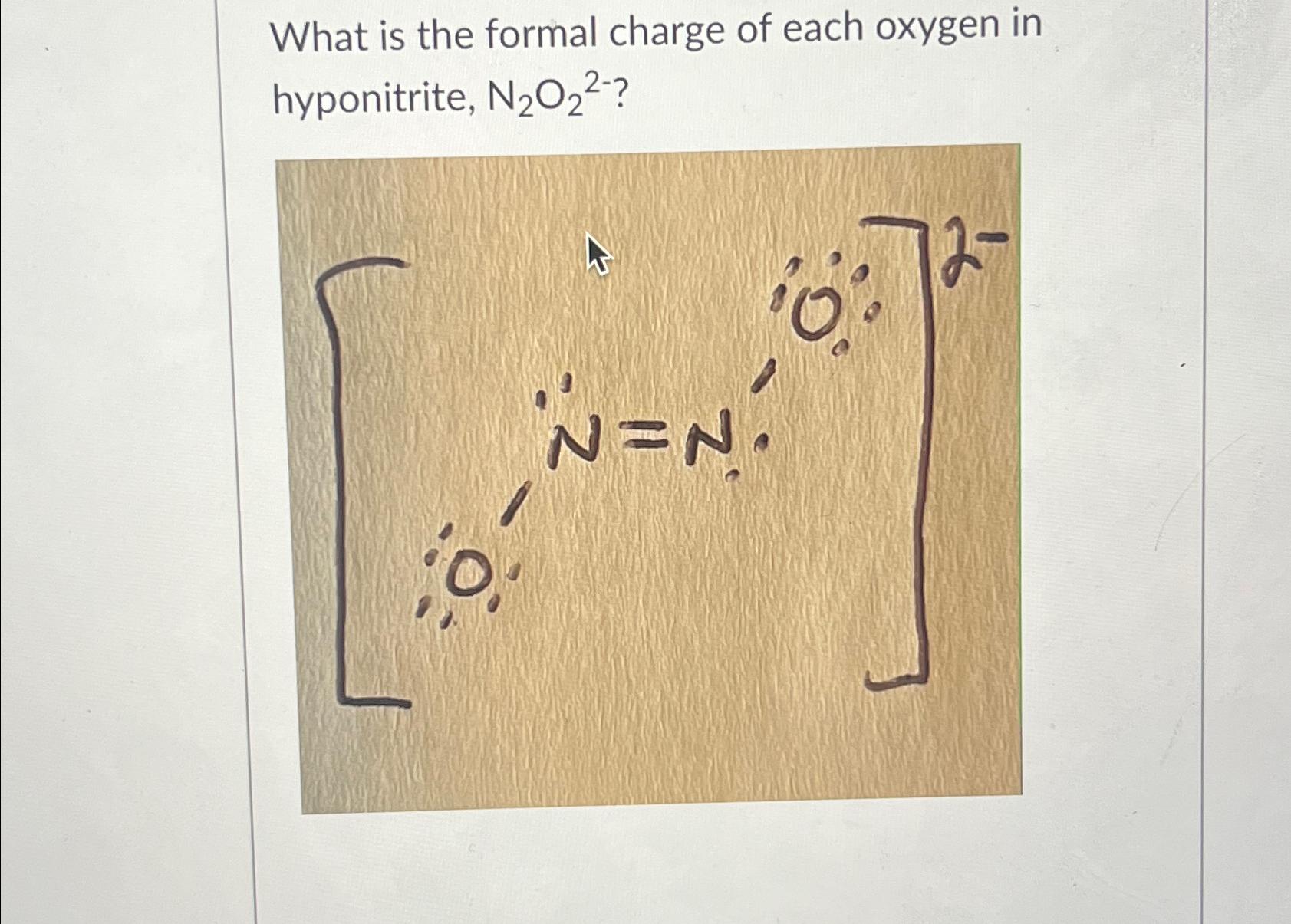 Solved What is the formal charge of each oxygen in | Chegg.com