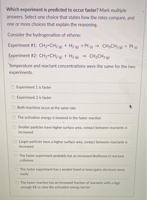 Solved Which experiment is predicted to occur faster? Mark | Chegg.com