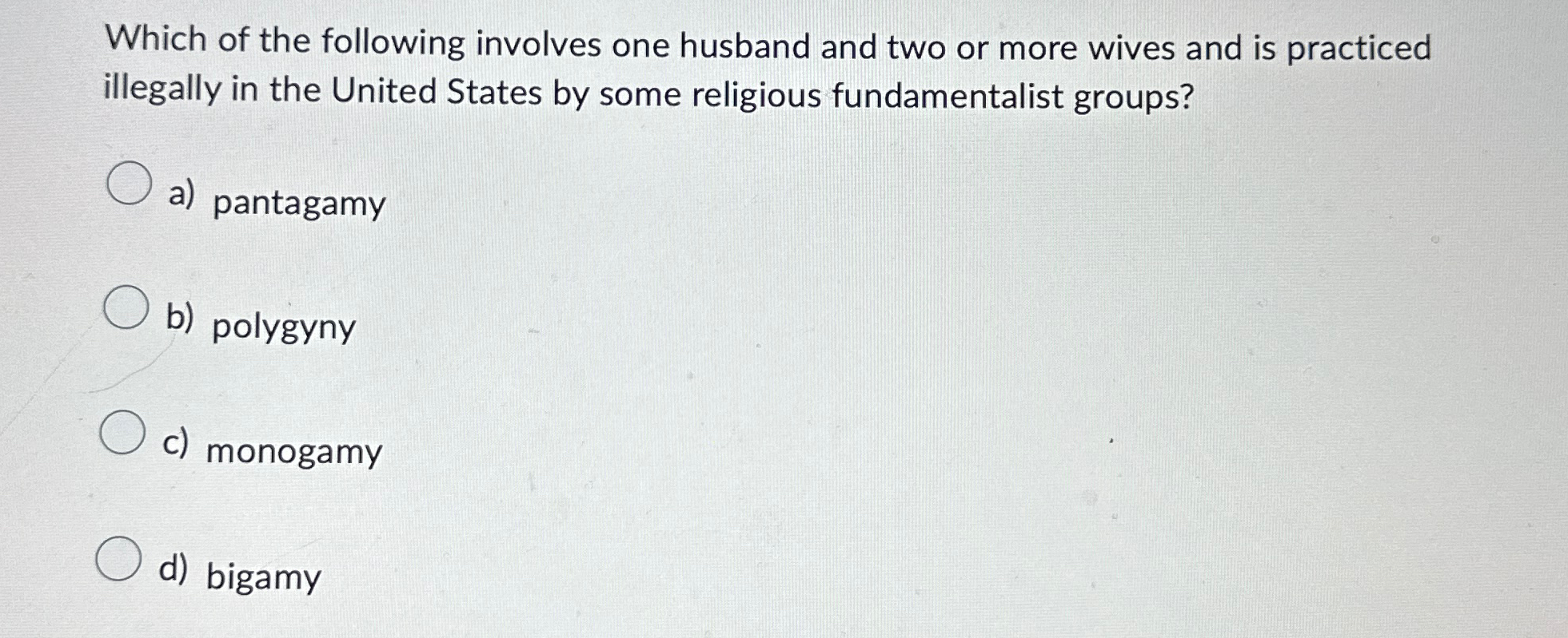Solved Which of the following involves one husband and two | Chegg.com