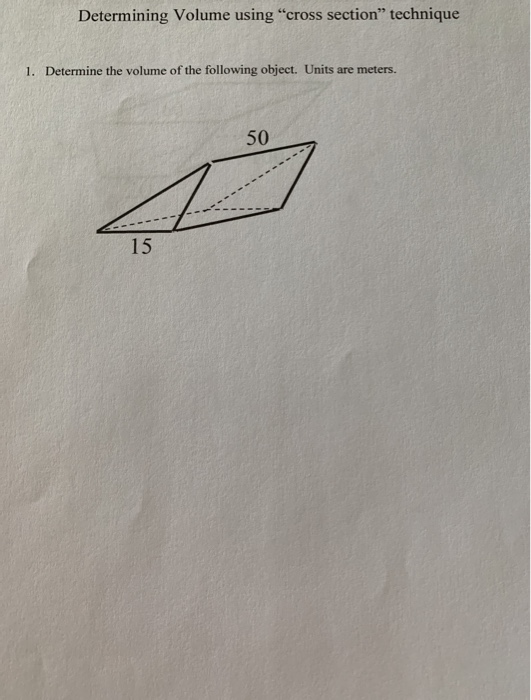 Solved Determining Volume using "cross section" technique 1. | Chegg.com
