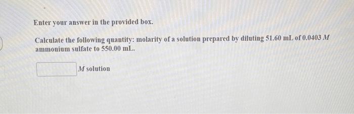 Solved Enter your answer in the provided box. Calculate the | Chegg.com