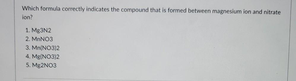Solved Which formula correctly indicates the compound that | Chegg.com