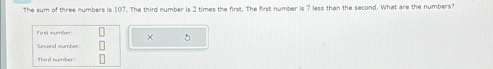 Solved The sum of three numbers is 107 . ﻿The third number | Chegg.com