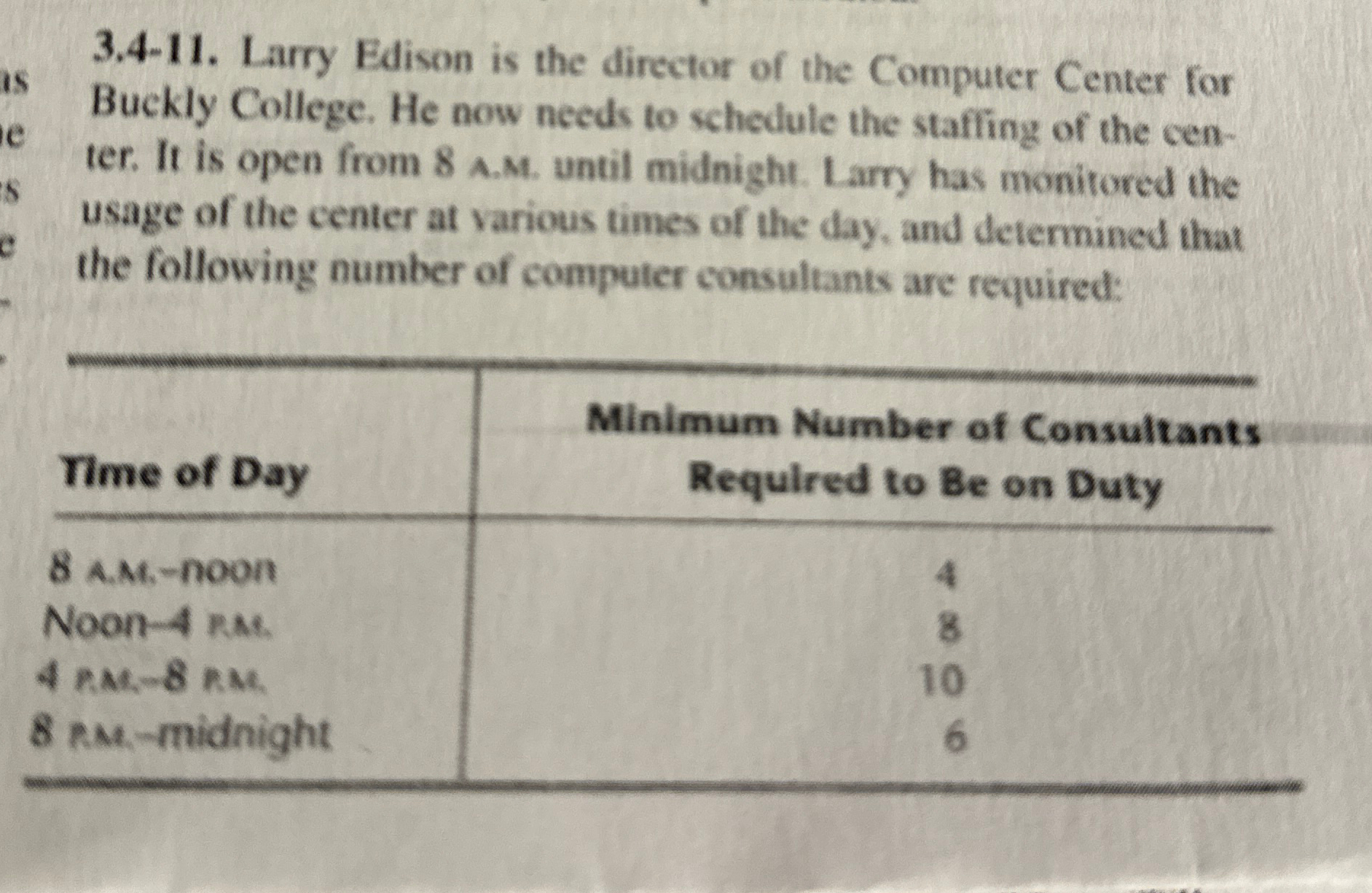 Solved 3.4-11. ﻿Larry Edison is the director of the Computer | Chegg.com