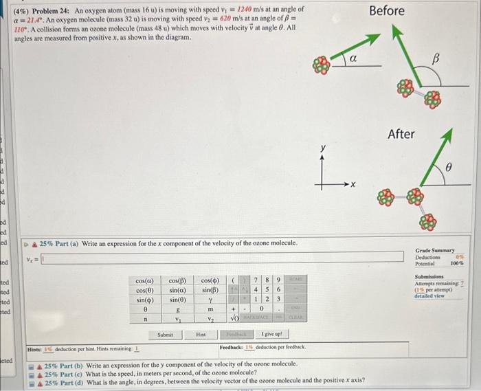 Solved (4\%) Problem 24: An oxygen atom (mass 16u ) is | Chegg.com