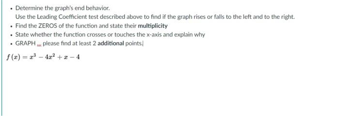 Solved - Determine the graph's end behavior. Use the Leading | Chegg.com
