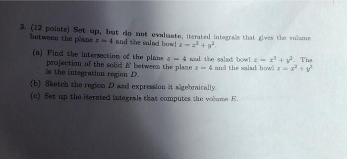 Solved 3. (12 points) Set up, but do not evaluate, iterated | Chegg.com