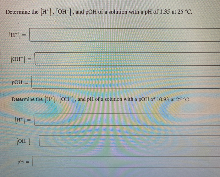 Solved Determine the (H+), pH, and pOH of a solution with an | Chegg.com
