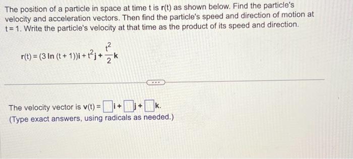 Solved The position of a particle in space at time t is r(t) | Chegg.com