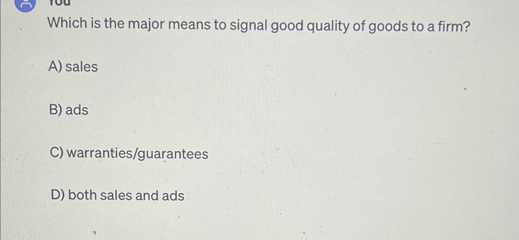 Solved Which is the major means to signal good quality of | Chegg.com