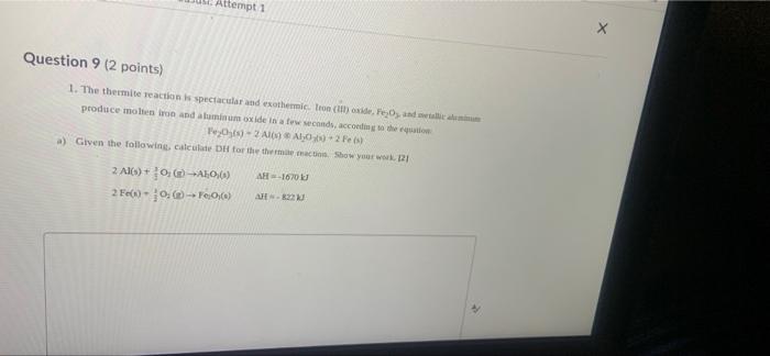 Solved Attempt 1 х Question 9 12 points) 1. The thermite | Chegg.com